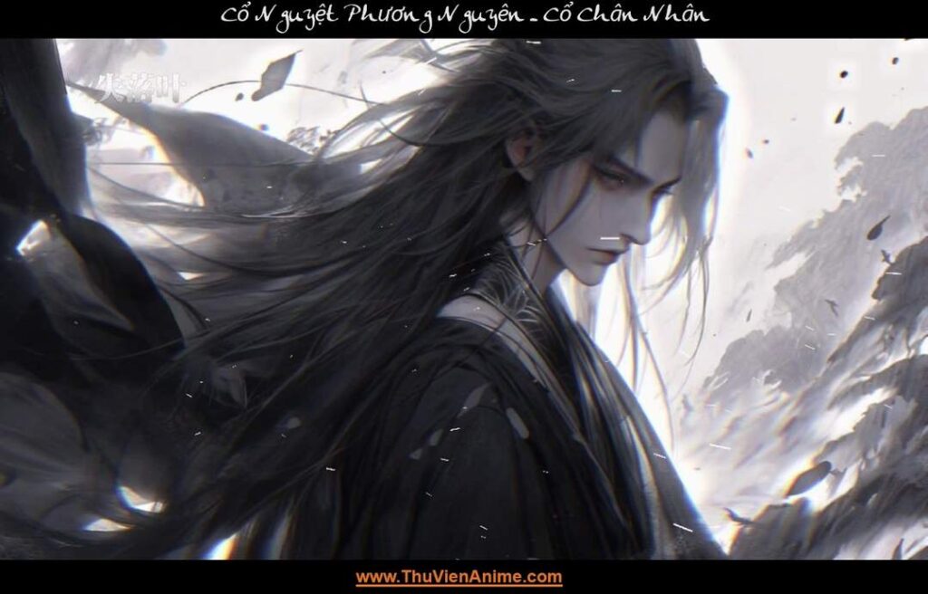 Cổ Nguyệt Phương Nguyên | Tiểu sử nam chính Cổ Chân Nhân