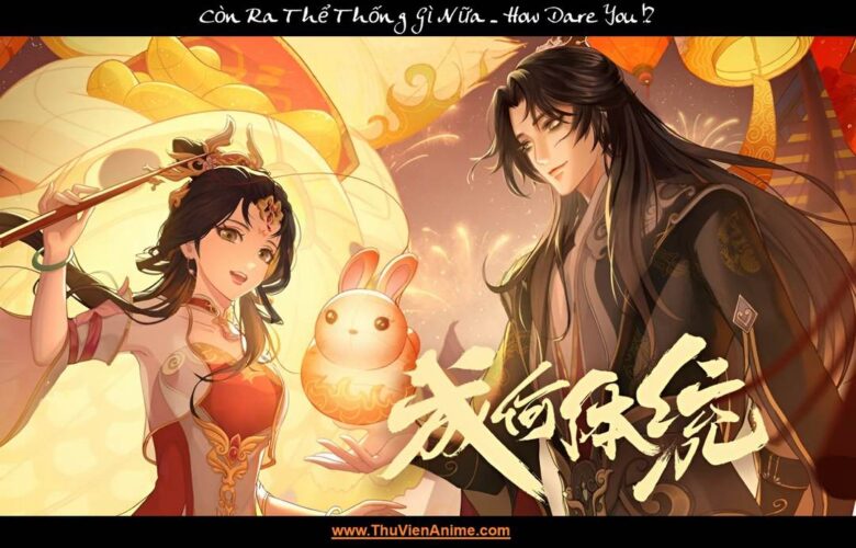 Còn Ra Thể Thống Gì Nữa | Tóm tắt, Nhân vật, Đánh giá